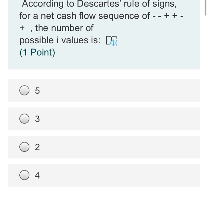Solved According to Descartes' rule of signs, for a net cash | Chegg.com
