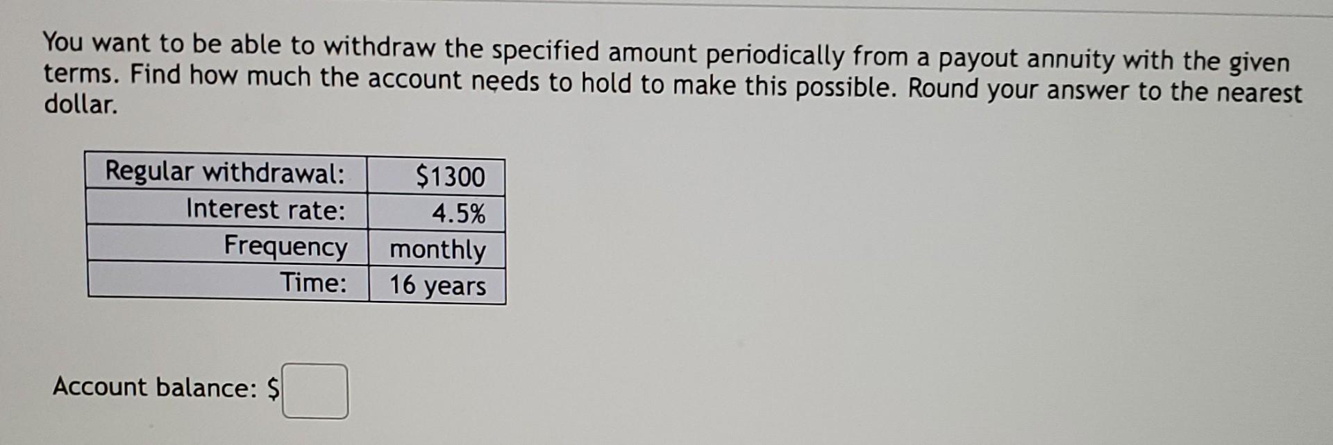 Solved You want to be able to withdraw the specified amount | Chegg.com