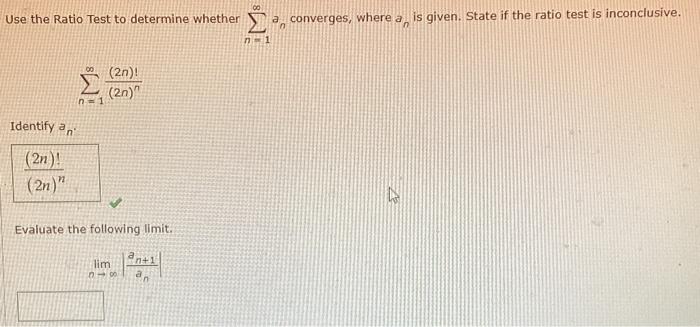 Solved Use the Ratio Test to determine whether ∑n=1∞an | Chegg.com