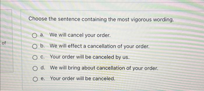 Solved Choose the sentence containing the most vigorous | Chegg.com