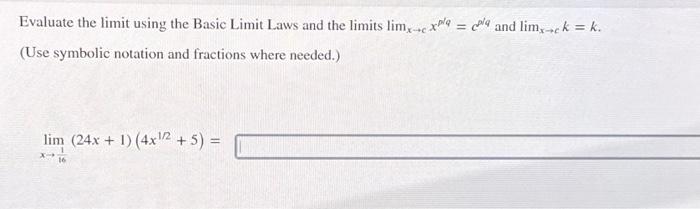 Solved Evaluate the limit using the Basic Limit Laws and the | Chegg.com
