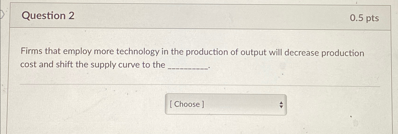 Solved Question 20.5ptsFirms that employ more technology in | Chegg.com