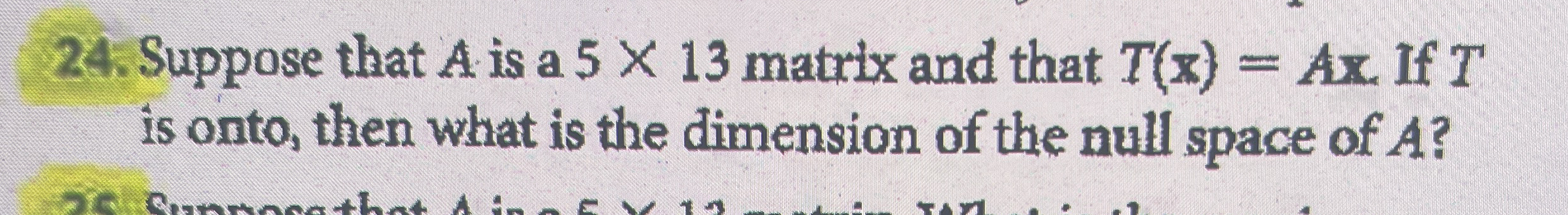 Solved Suppose that A ﻿is a 5×13 ﻿matrix and that T(x)=Ax. | Chegg.com