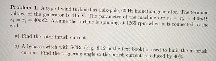 Solved Problem 1 A Type 1 Wind Turbine Has A Six Pole 60