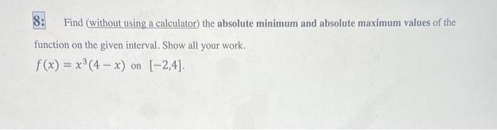 Solved 8: Find (without using a calculator) the absolute | Chegg.com