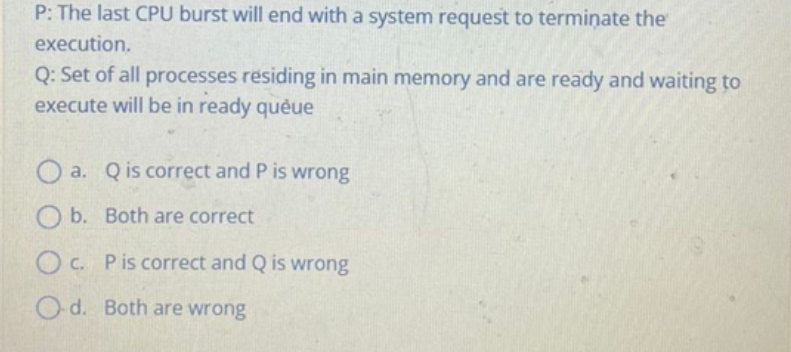 Solved P: The last CPU burst will end with a system request | Chegg.com