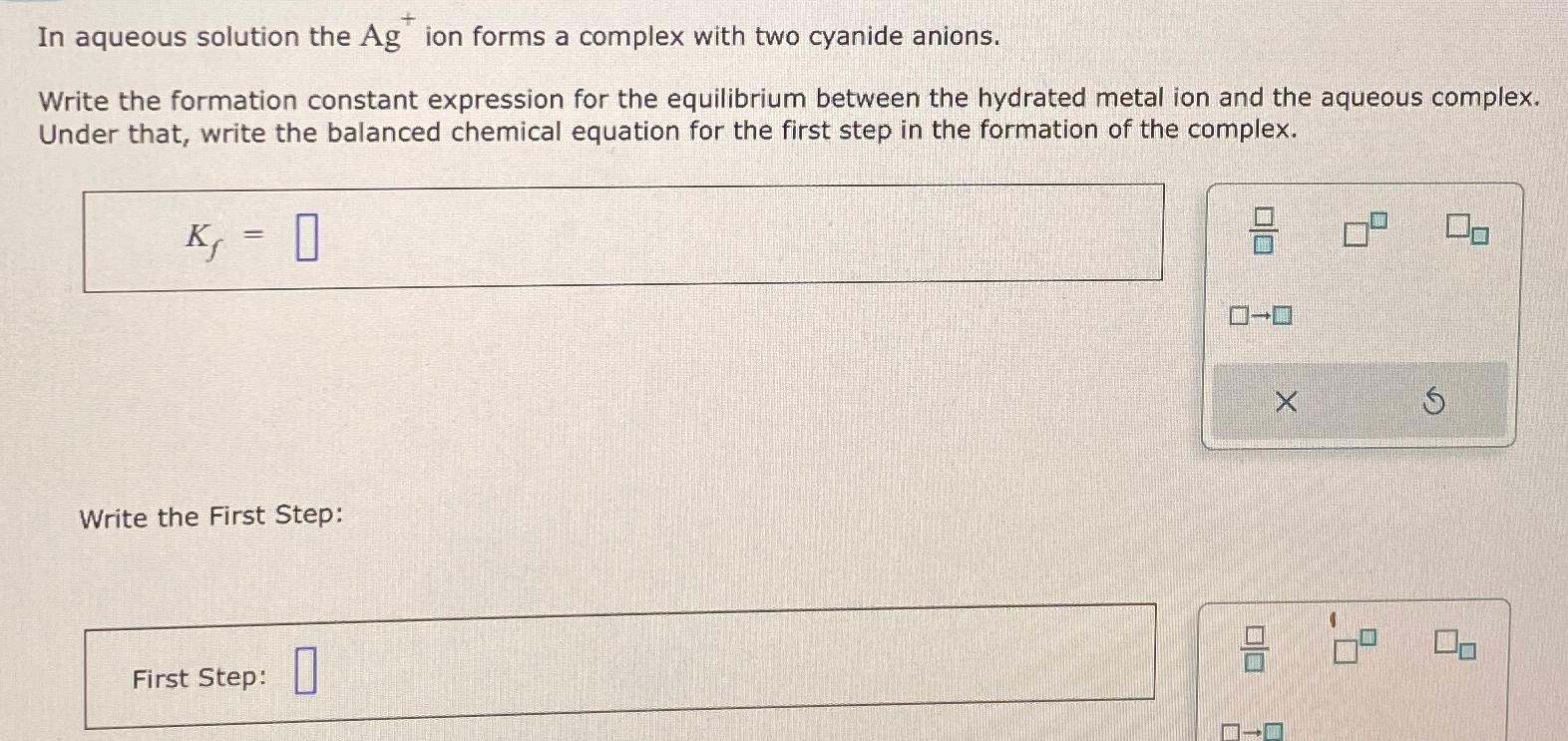 Solved In aqueous solution the Ag+ion forms a complex with | Chegg.com