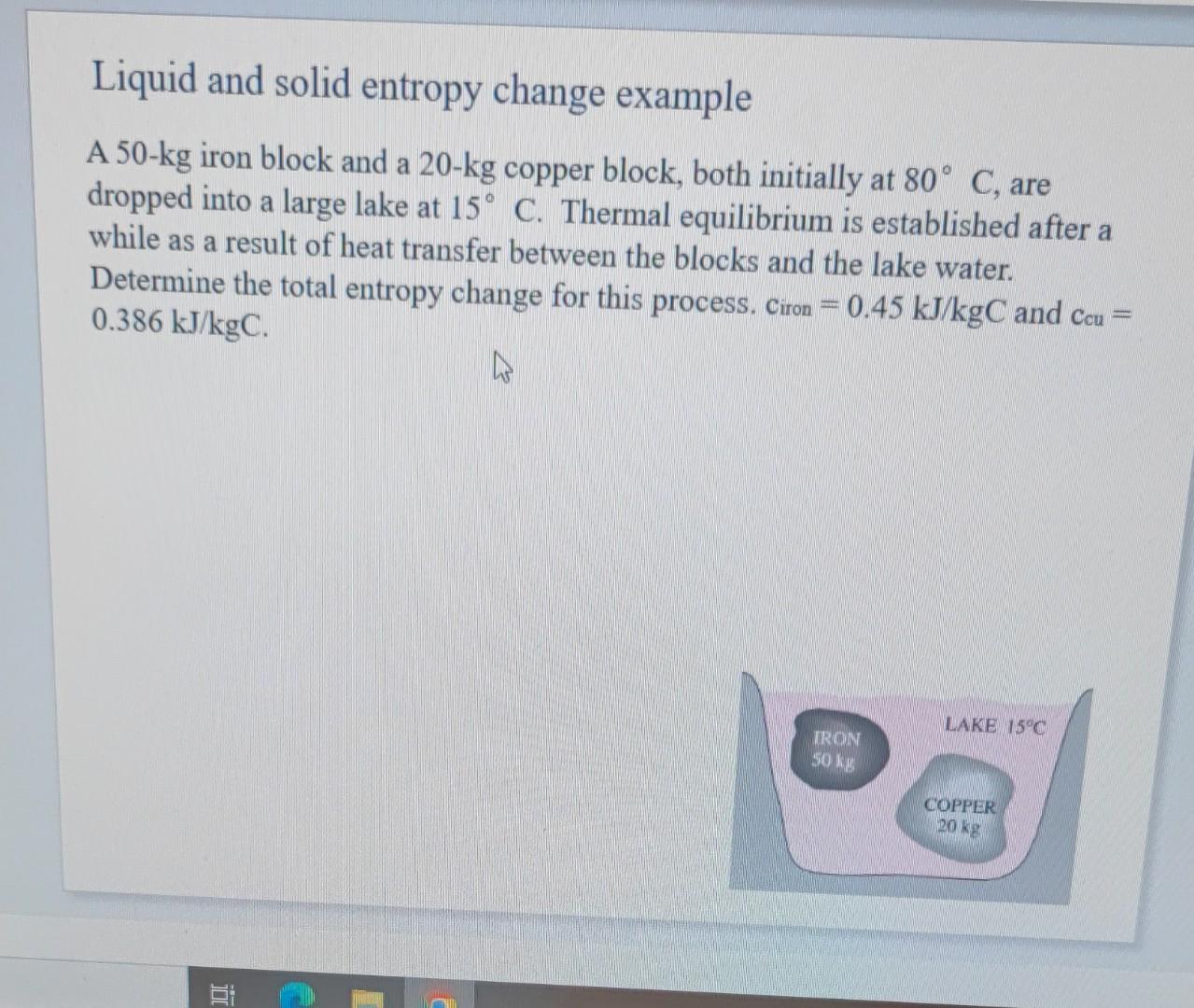 Solved Liquid and solid entropy change example A 50-kg iron | Chegg.com