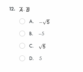 Solved ?bar (A)*?bar (B)A. -52B. -5C. 52D. 5 | Chegg.com
