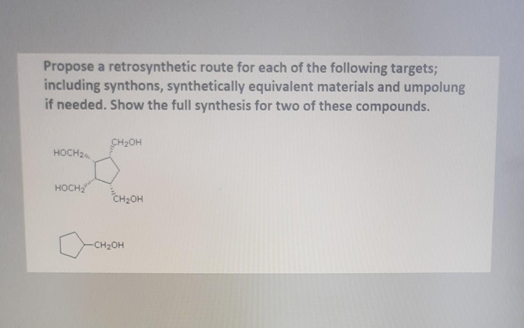 Solved Propose a retrosynthetic route for each of the | Chegg.com