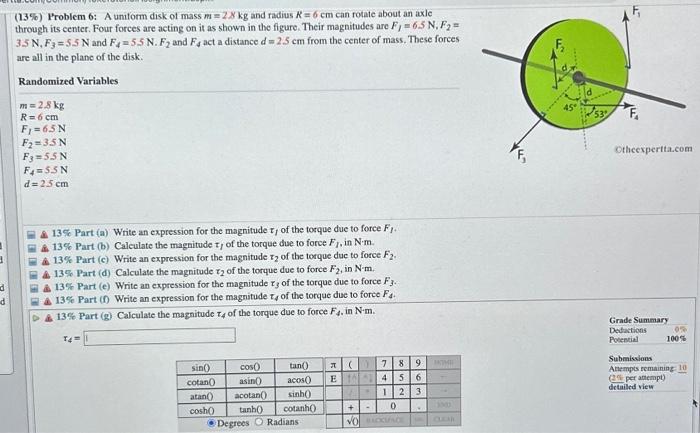Solved (13\%) P'roblem 6: A uniform disk of mass m=2.8 kg | Chegg.com