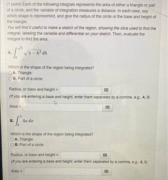 Solved (1 point) Each of the following integrals represents | Chegg.com