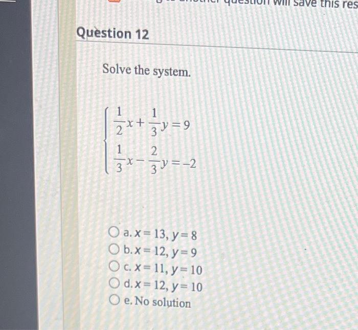 Solved Solve the system. {21x+31y=931x−32y=−2 a. x=13,y=8 b. | Chegg.com