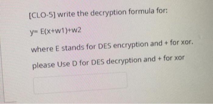 Solved [CLO-5) write the decryption formula for: y- | Chegg.com