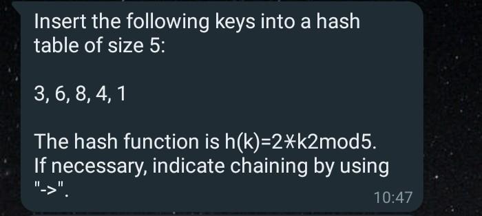 Solved Insert the following keys into a hash table of size | Chegg.com