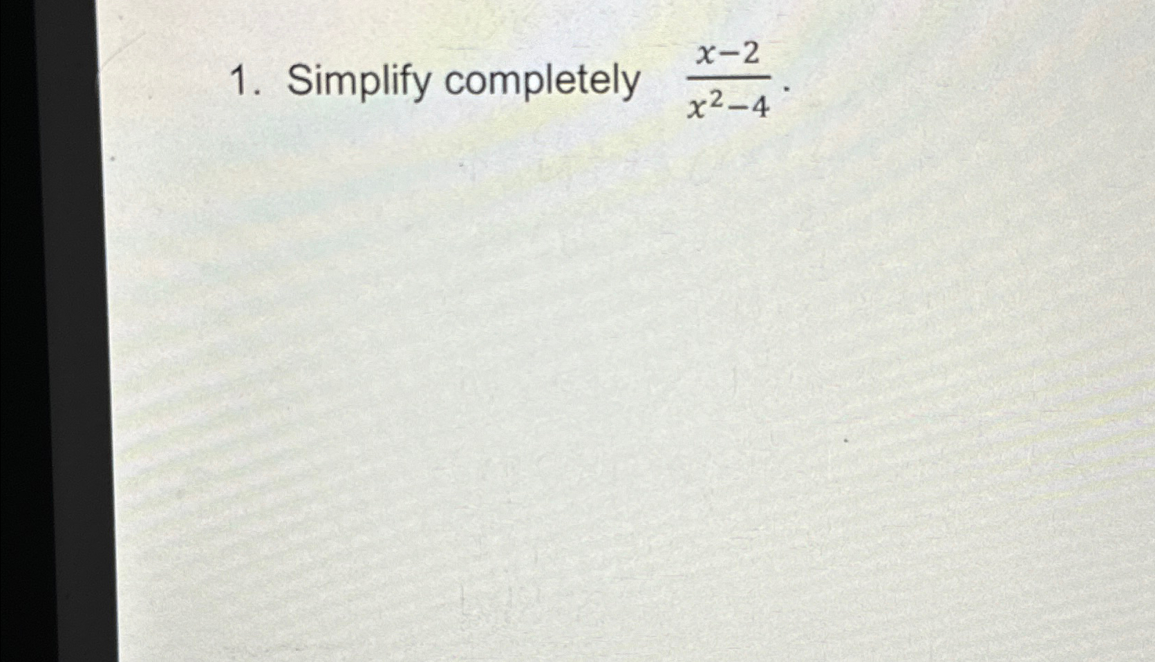 Solved Simplify completely x-2x2-4. | Chegg.com