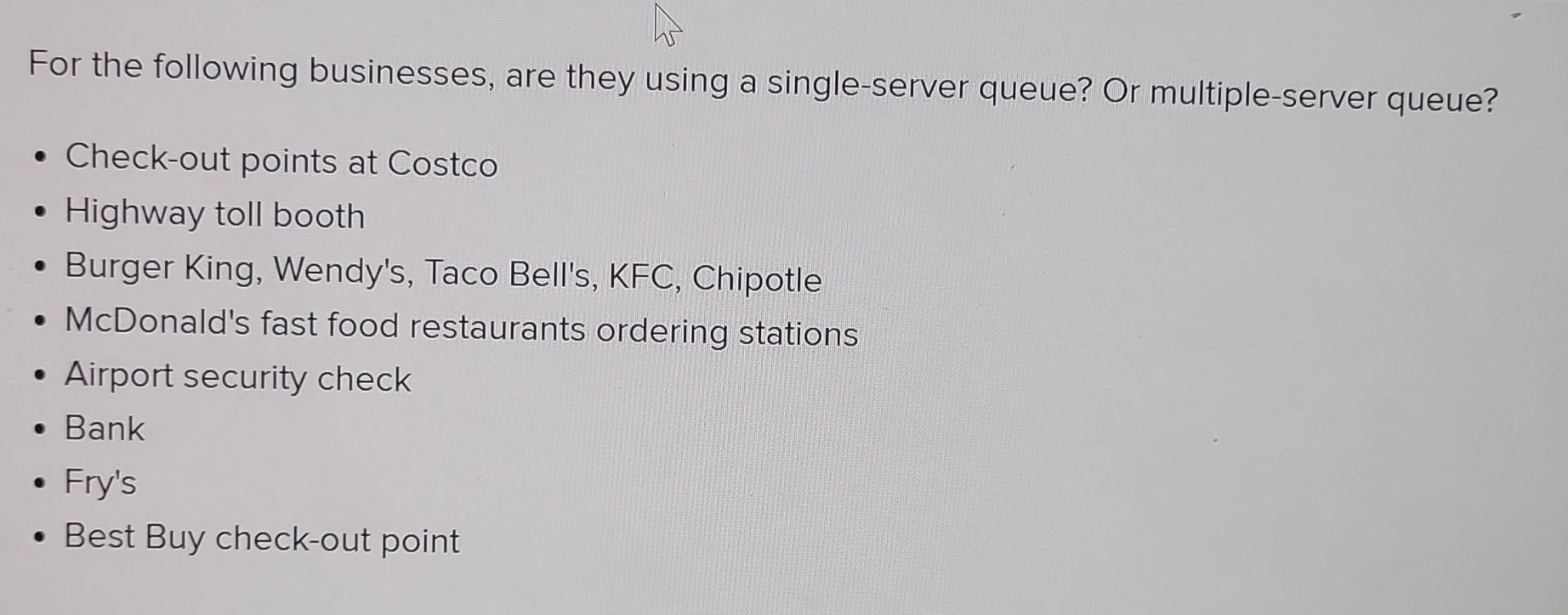 Solved For the following businesses, are they using a | Chegg.com
