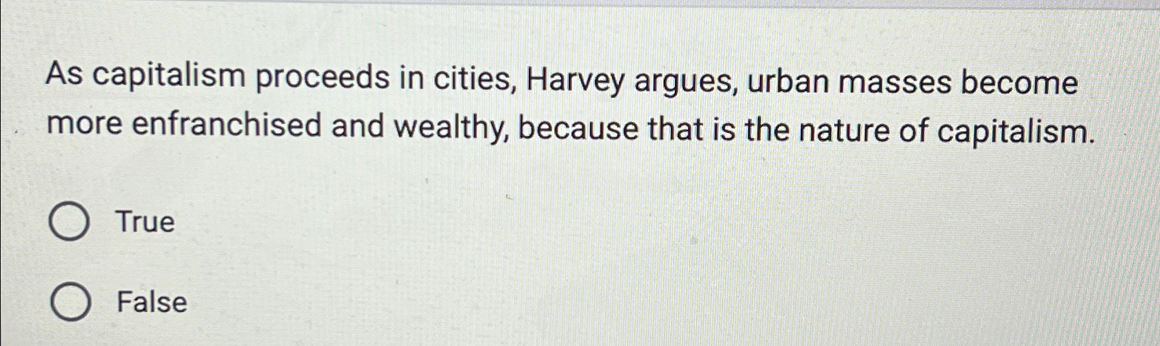 Solved As capitalism proceeds in cities, Harvey argues, | Chegg.com
