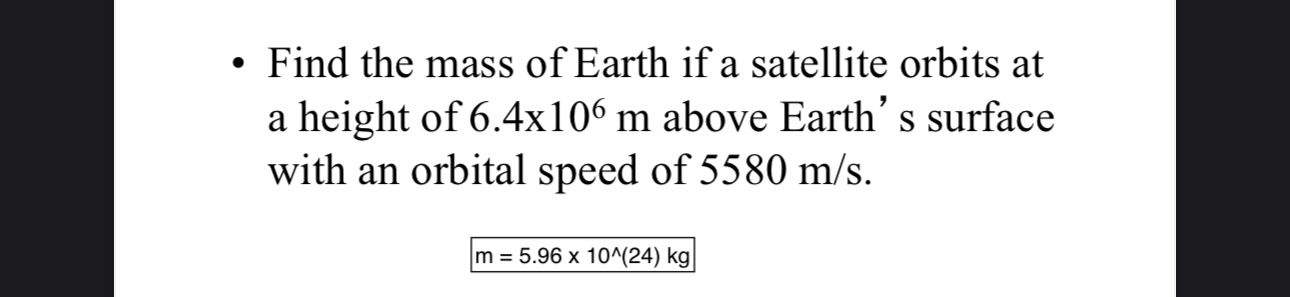Solved Find the mass of Earth if a satellite orbits at a | Chegg.com
