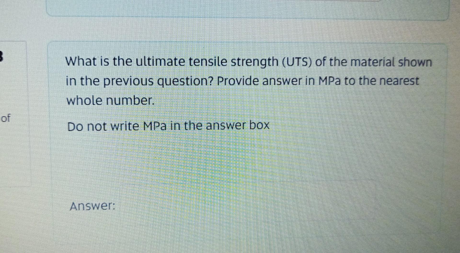 3 What is the ultimate tensile strength (UTS) of the | Chegg.com