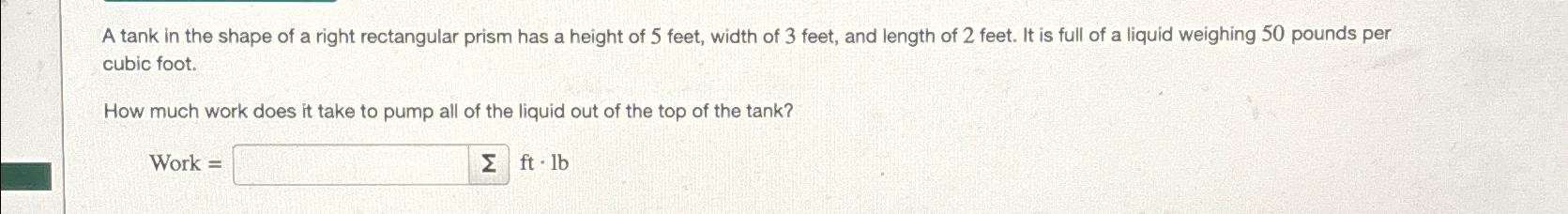 Solved A tank in the shape of a right rectangular prism has | Chegg.com