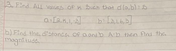 Solved 3. Find ALL values of k Suan that d(a,b)=5 | Chegg.com