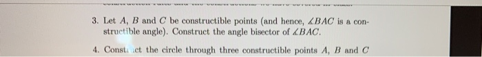 Solved 3. Let A, B and C be constructible points (and hence, | Chegg.com