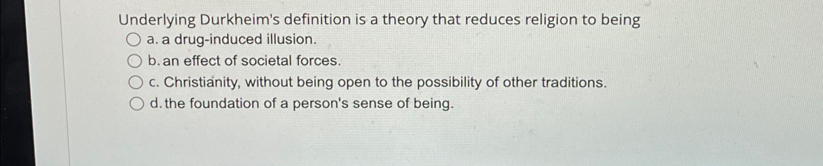 Solved Underlying Durkheim's definition is a theory that | Chegg.com