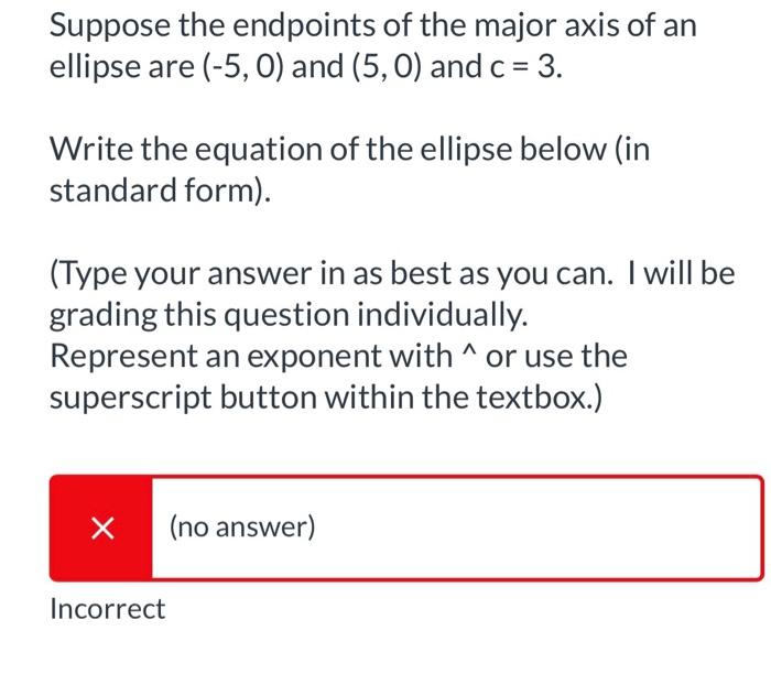 Solved Suppose the endpoints of the major axis of an ellipse | Chegg.com