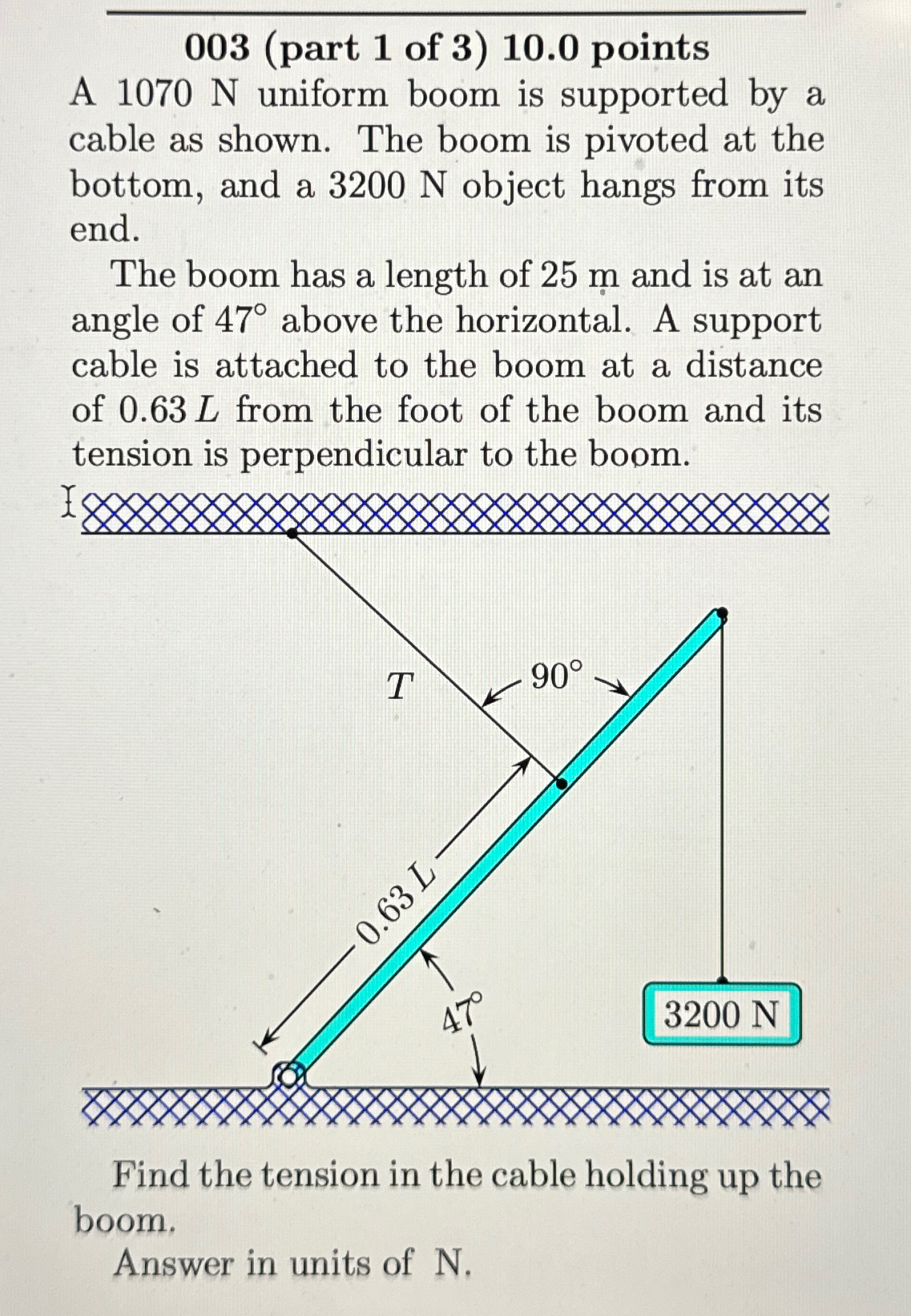 Solved 003 (part 1 ﻿of 3) 10.0 ﻿pointsA 1070N ﻿uniform boom | Chegg.com