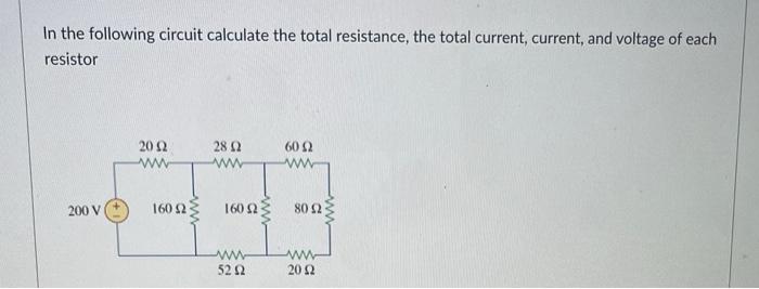 Solved In the following circuit calculate the total | Chegg.com