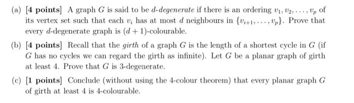 Solved (a) [4 points] A graph G is said to be d-degenerate | Chegg.com