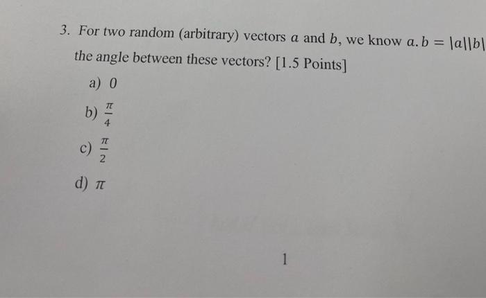 Solved 3. For two random (arbitrary) vectors a and b, we | Chegg.com