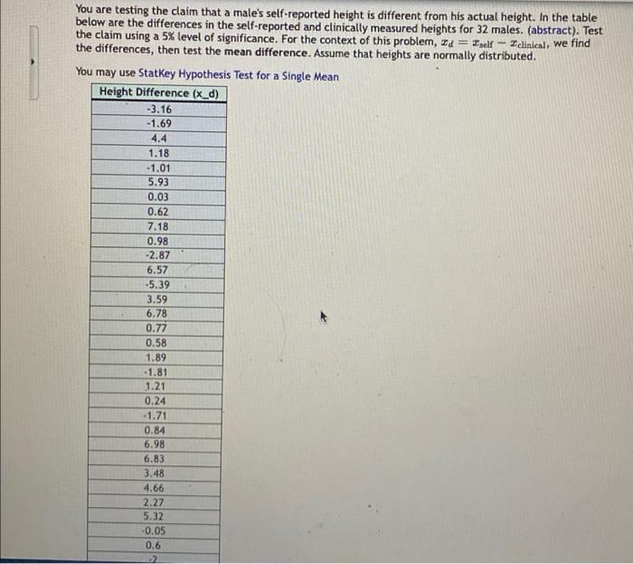Solved You are testing the claim that a male's self-reported | Chegg.com