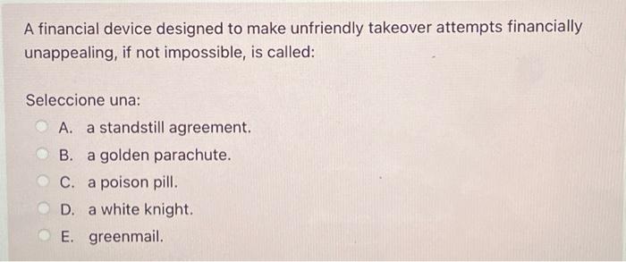 Solved A financial device designed to make unfriendly | Chegg.com