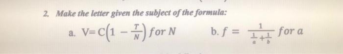Solved 2. Make the letter given the subject of the formula: | Chegg.com