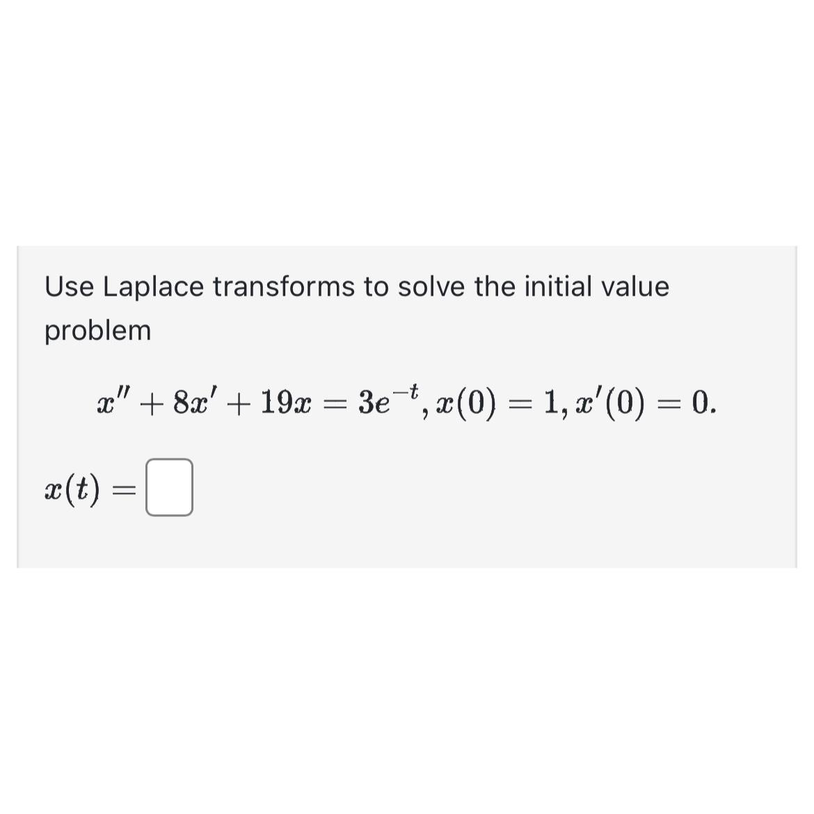 Solved Use Laplace transforms to solve the initial value | Chegg.com