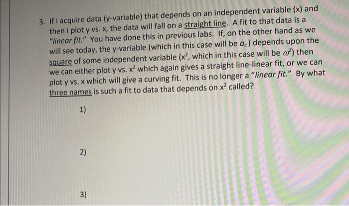 Solved 3. If I acquire data ( y-variable) that depends on an | Chegg.com
