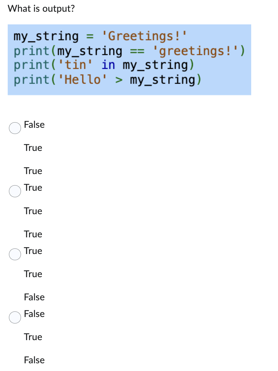 Solved What is output? ﻿mystring = ﻿'Greetings!' | Chegg.com