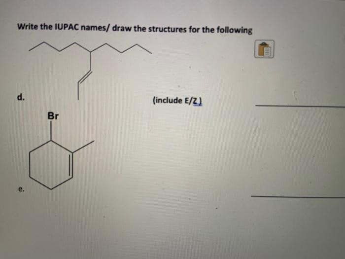 Solved Write the IUPAC names/ draw the structures for the | Chegg.com