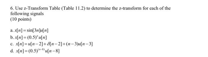 Solved 6. Use z-Transform Table (Table 11.2) to determine | Chegg.com