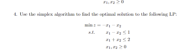 x1,x2≥0Use the simplex algorithm to find the optimal | Chegg.com