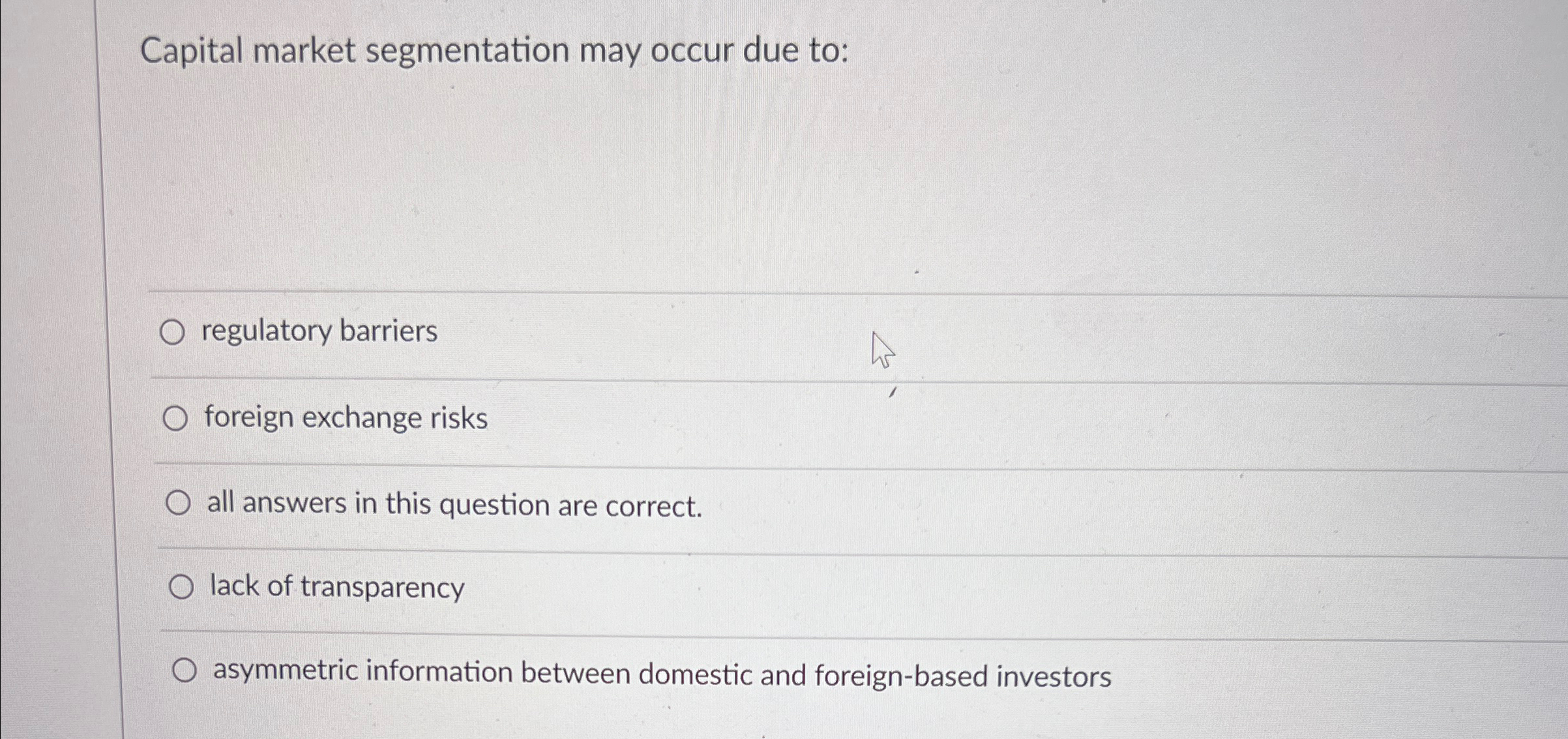 Solved Capital market segmentation may occur due | Chegg.com
