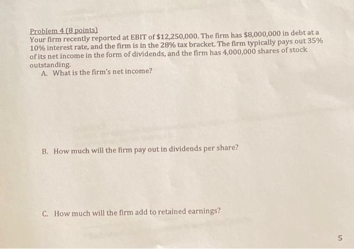 Solved Problem 4 (8 points) Your firm recently reported at | Chegg.com