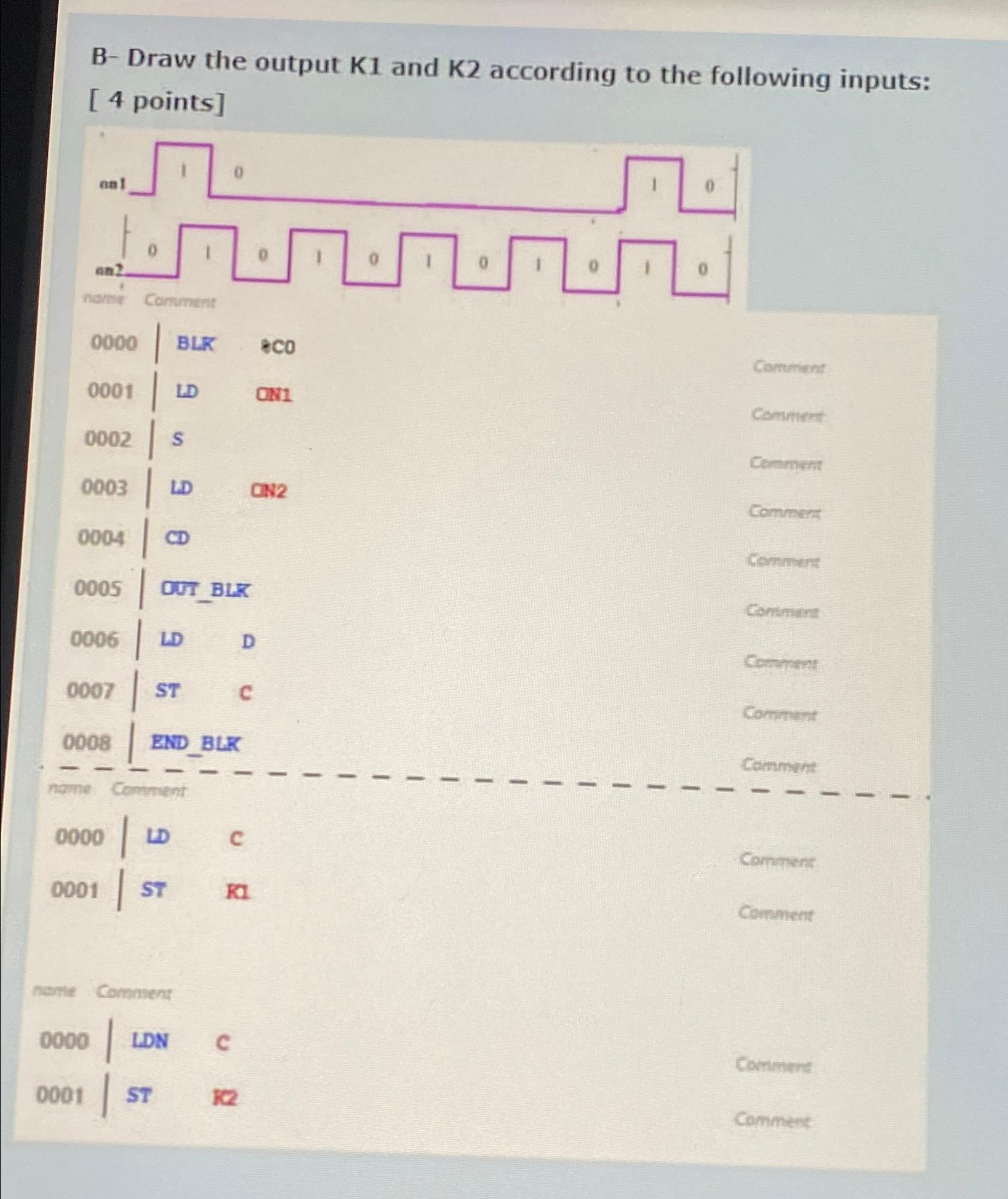 Solved B- ﻿Draw the output K1 ﻿and K2 ﻿according to the | Chegg.com