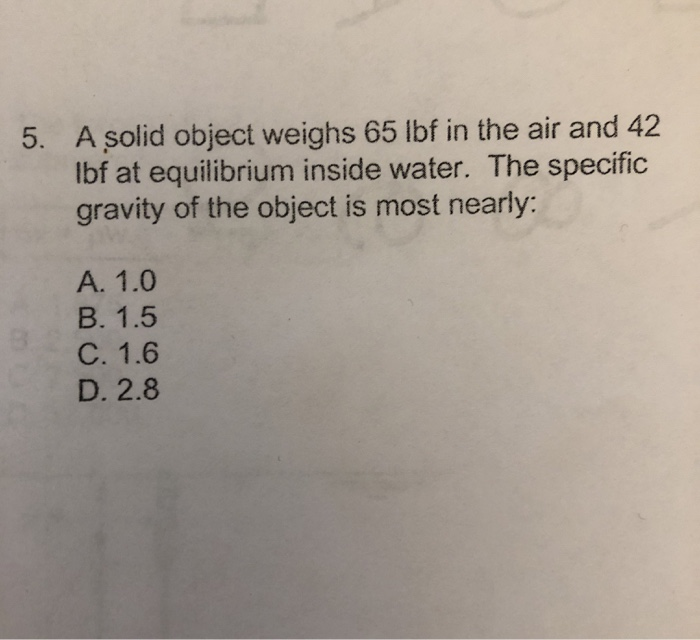 Solved A solid object weighs 65 Ibf in the air and 42 Ibf at | Chegg.com