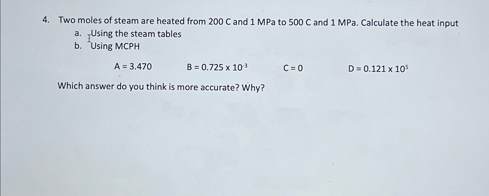 Solved Two moles of steam are heated from 200C ﻿and 1MPa to | Chegg.com