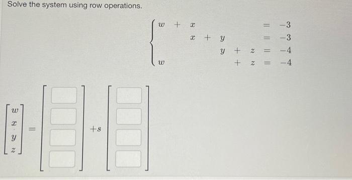 Solved Solve the system using row operations. | Chegg.com