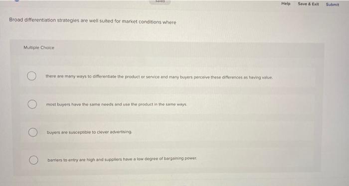 Solved Broad differentiation strategies are well suited for | Chegg.com