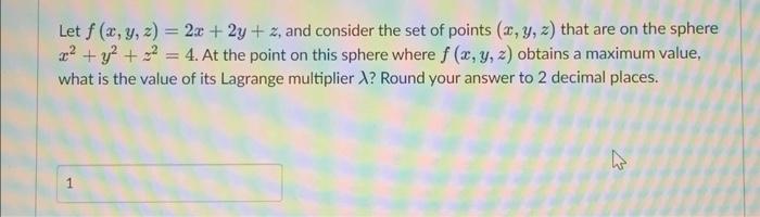 Solved Suppose that f(x0,y0,z0) is an extreme value of | Chegg.com